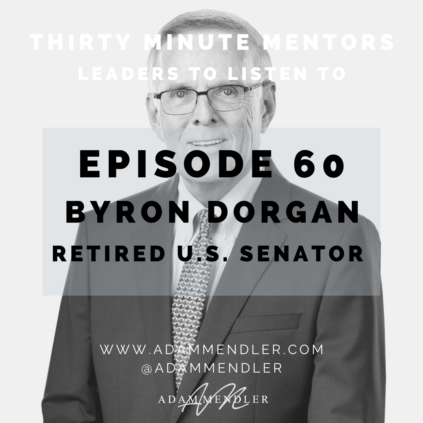 Episode 60: Senator Byron Dorgan — Adam Mendler in the Media