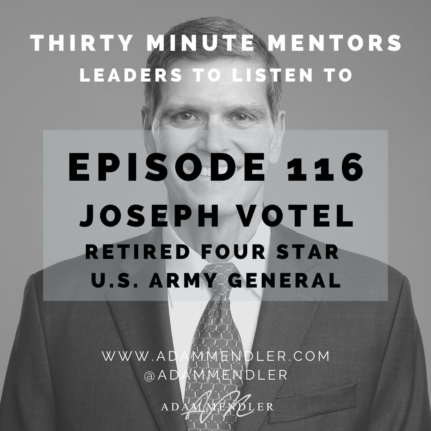 Episode 116: General Joseph Votel — Adam Mendler in the Media