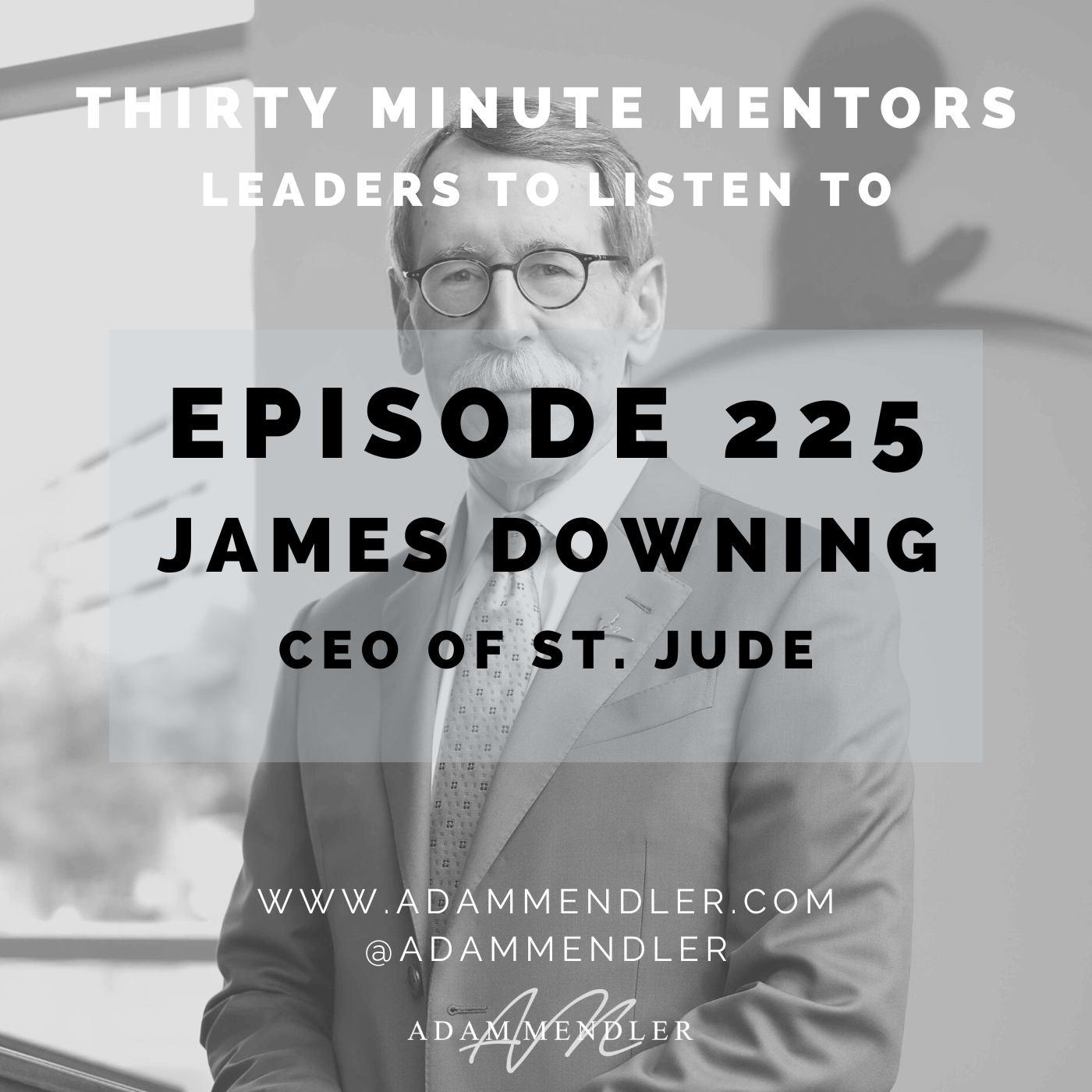 Episode 225: St. Jude CEO James Downing — Adam Mendler in the Media