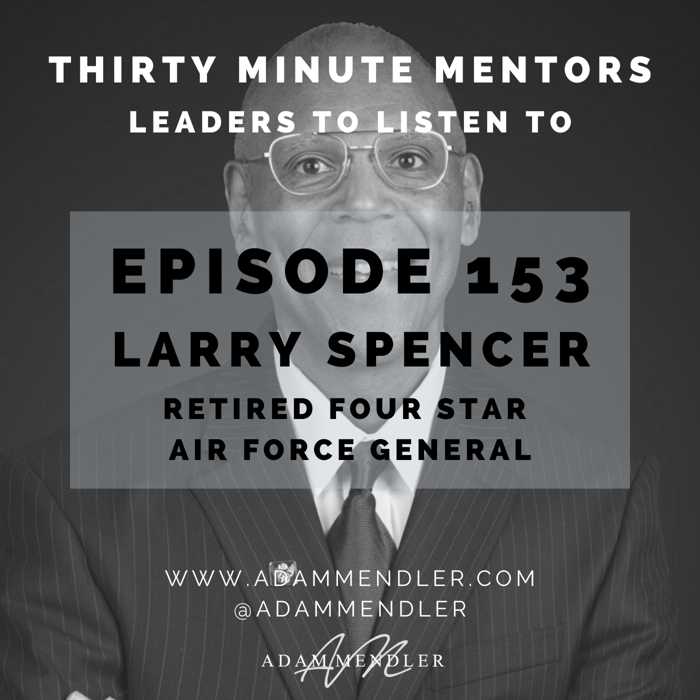 Episode 153: General Larry Spencer — Adam Mendler in the Media