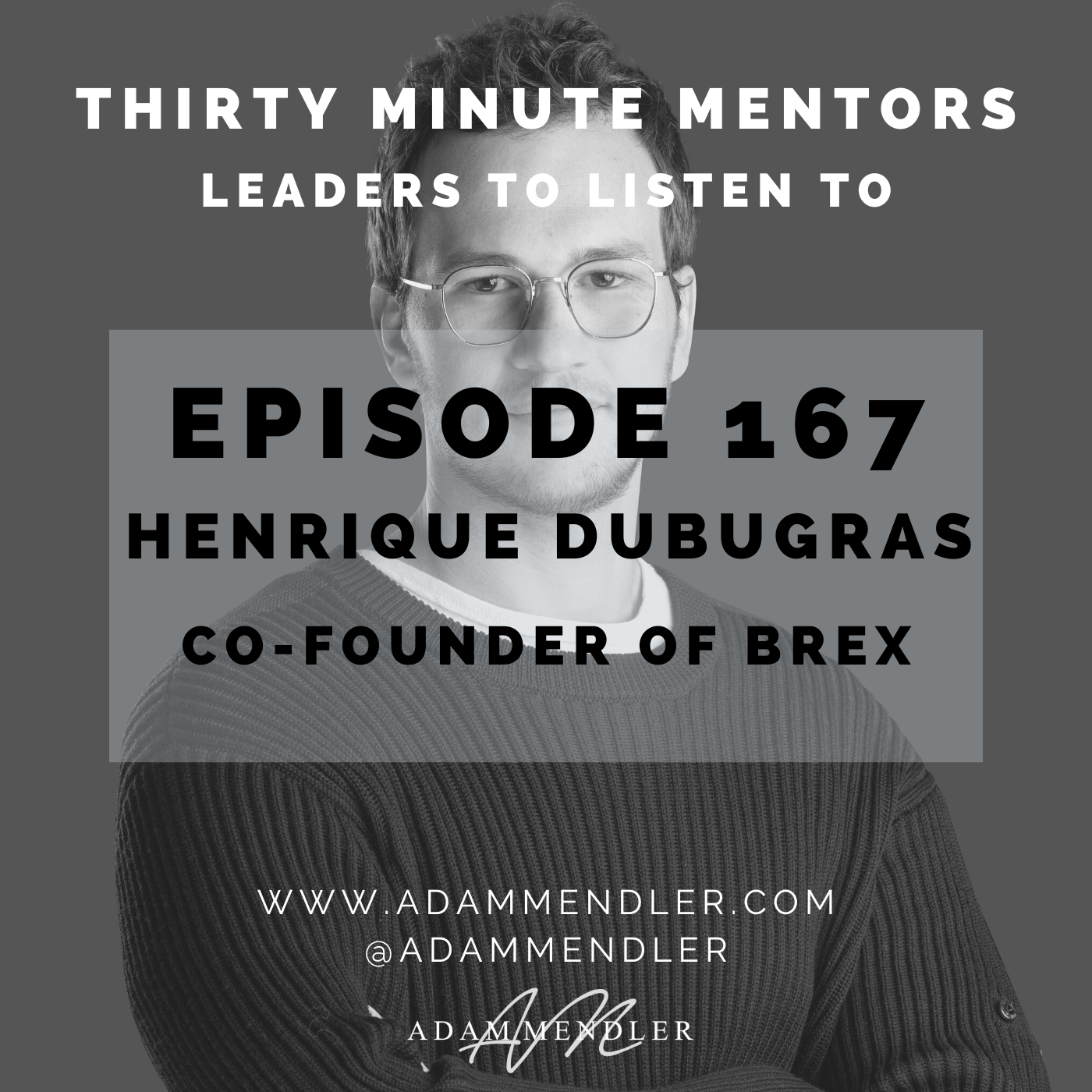 Episode 167: Brex Co-Founder Henrique Dubugras — Adam Mendler in the Media
