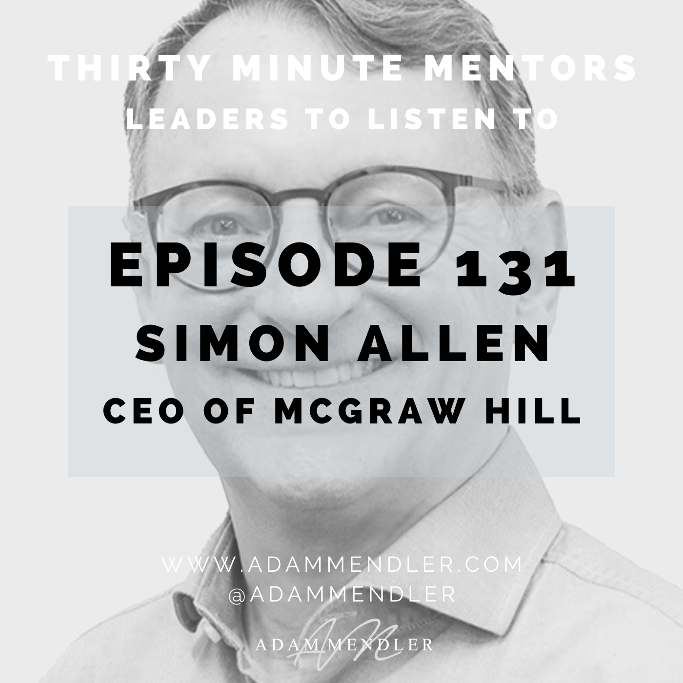 Episode 131: McGraw Hill CEO Simon Allen — Adam Mendler in the Media