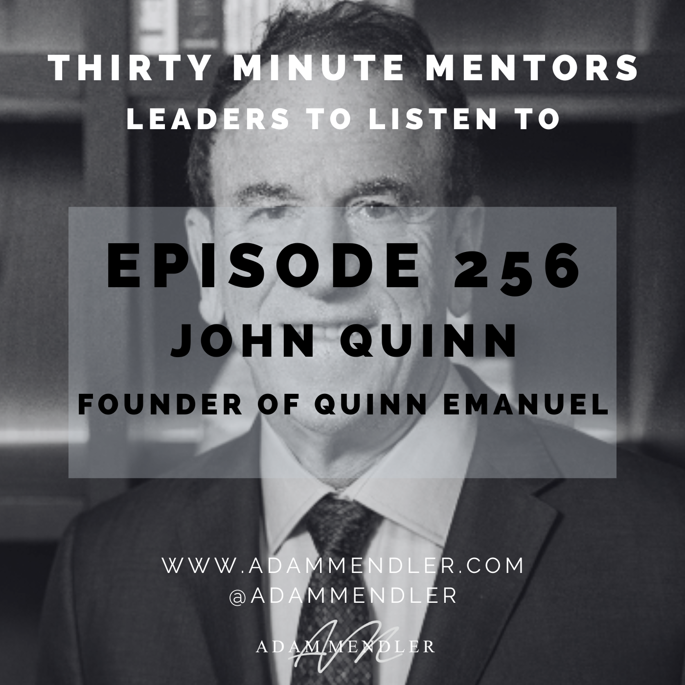 Episode 256: Quinn Emanuel Founder John Quinn — Adam Mendler in the Media