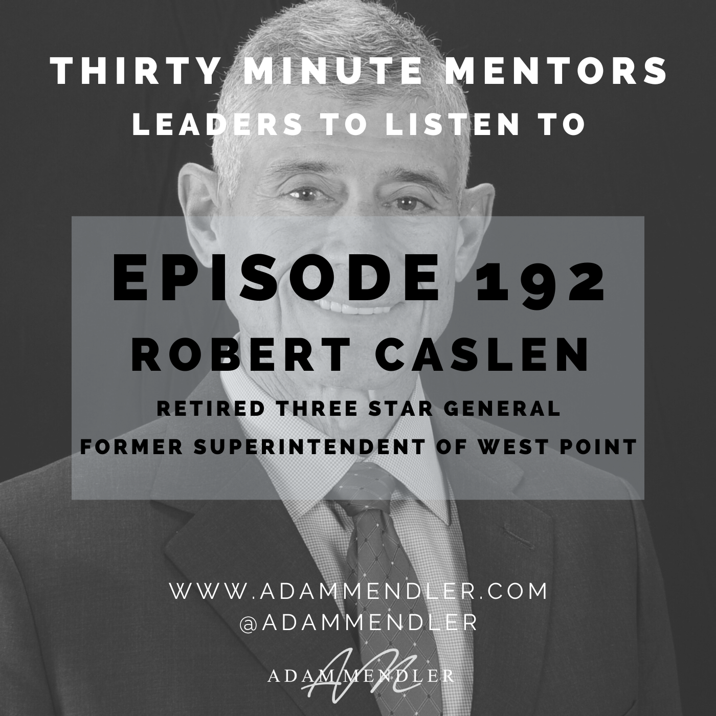 Episode 192: Lieutenant General Robert Caslen — Adam Mendler in the Media