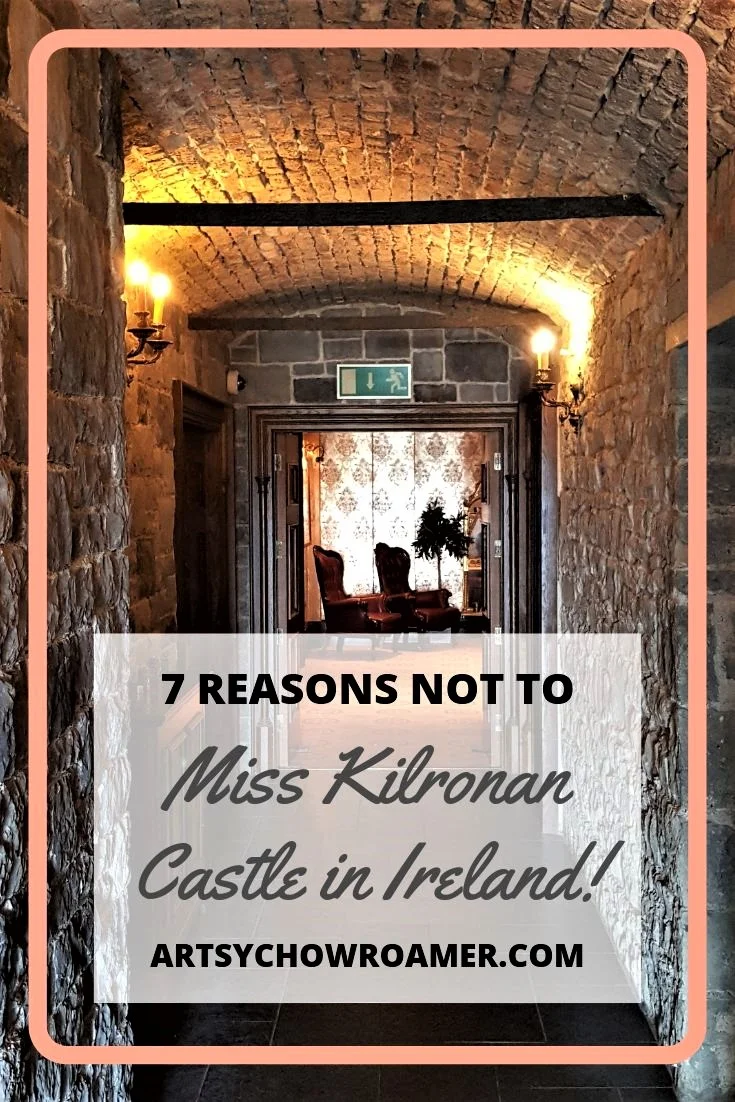 7 Reasons not to Miss Kilronan Castle in Ireland! — Artsy Chow Roamer