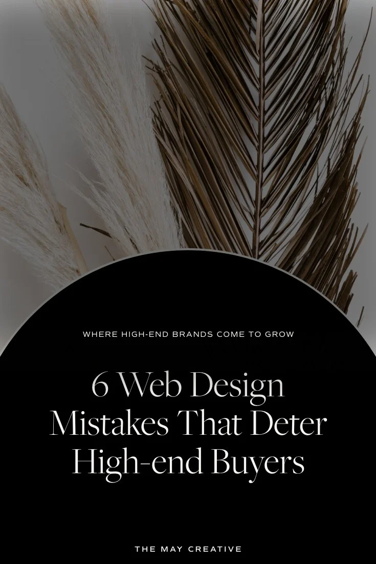 6 Web Design Mistakes That Deter High-end Buyers — The May Creative