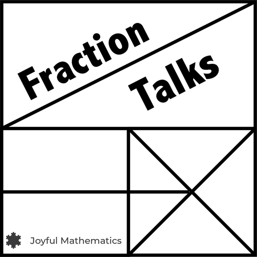 Fraction Talks — Joyful Mathematics
