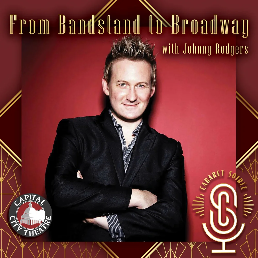 From Bandstand to Broadway with Johnny Rodgers — The Bur Oak