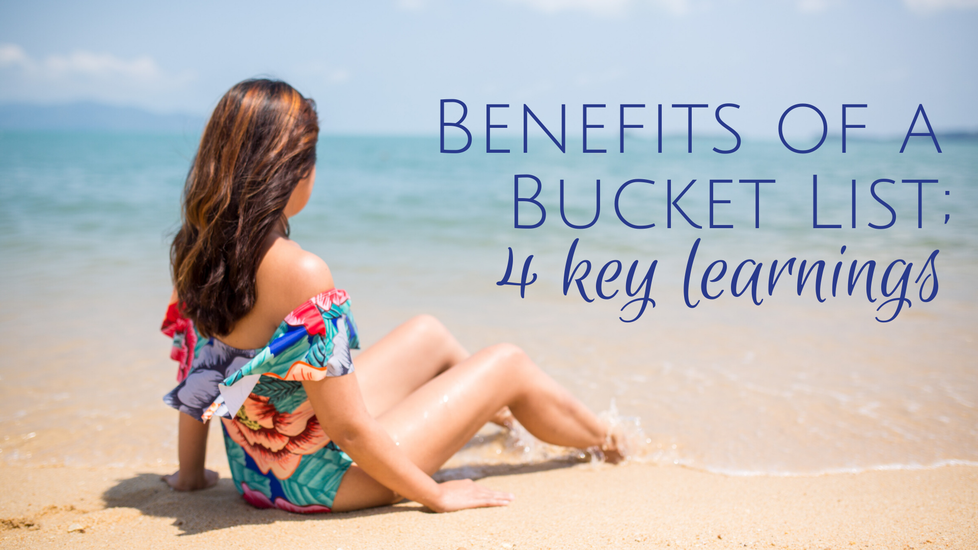 Benefits Of A Bucket List 4 Key Learnings Rowena Mabbott Benefits Of A Bucket List 4 Key Learnings Rowena Mabbott
