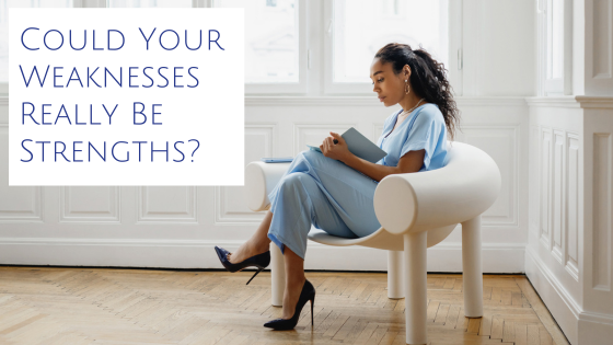 Could your weaknesses really be strengths? — Rowena Mabbott