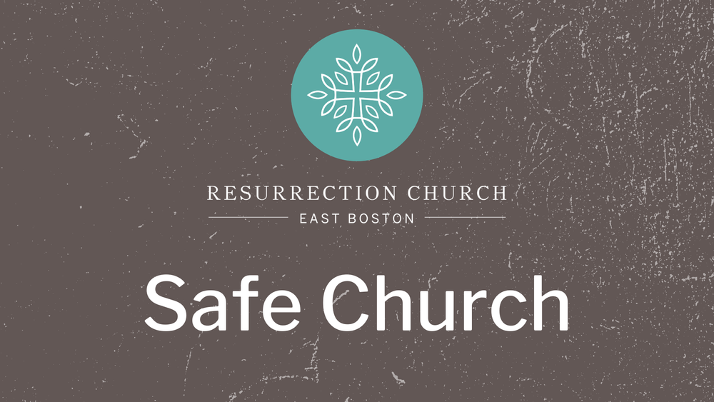Safe Church — Resurrection Church | East Boston