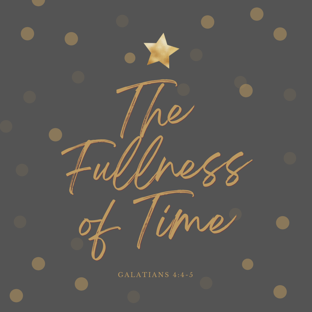 When The Fullness Of Time