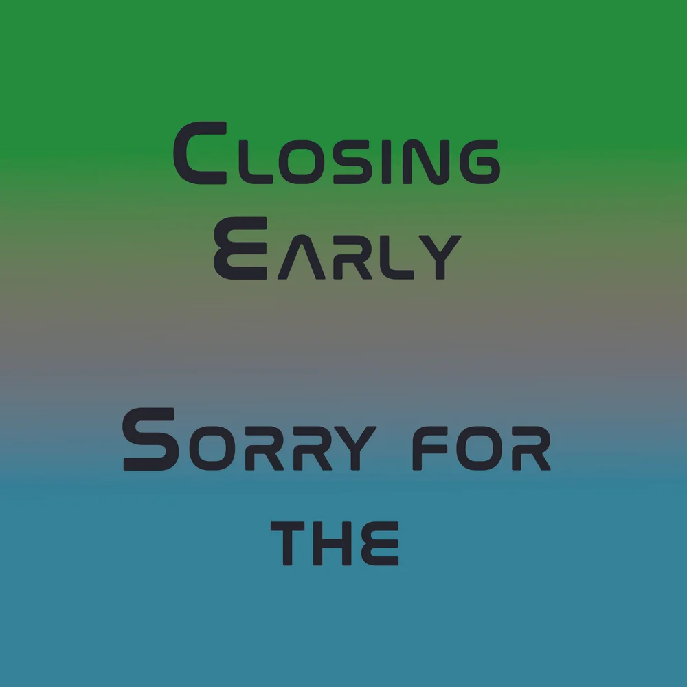 Closed Early Sign