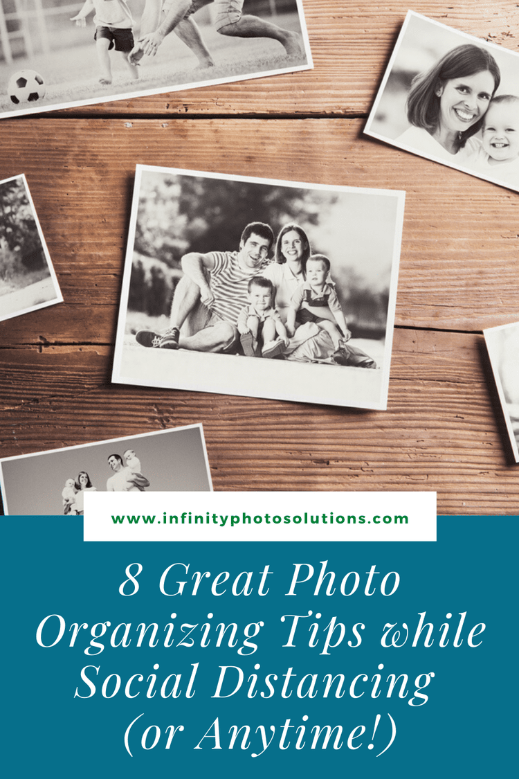 8 Great Photo Organizing Tips while Social Distancing (or Anytime ...