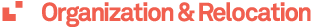 Organization & Relocation