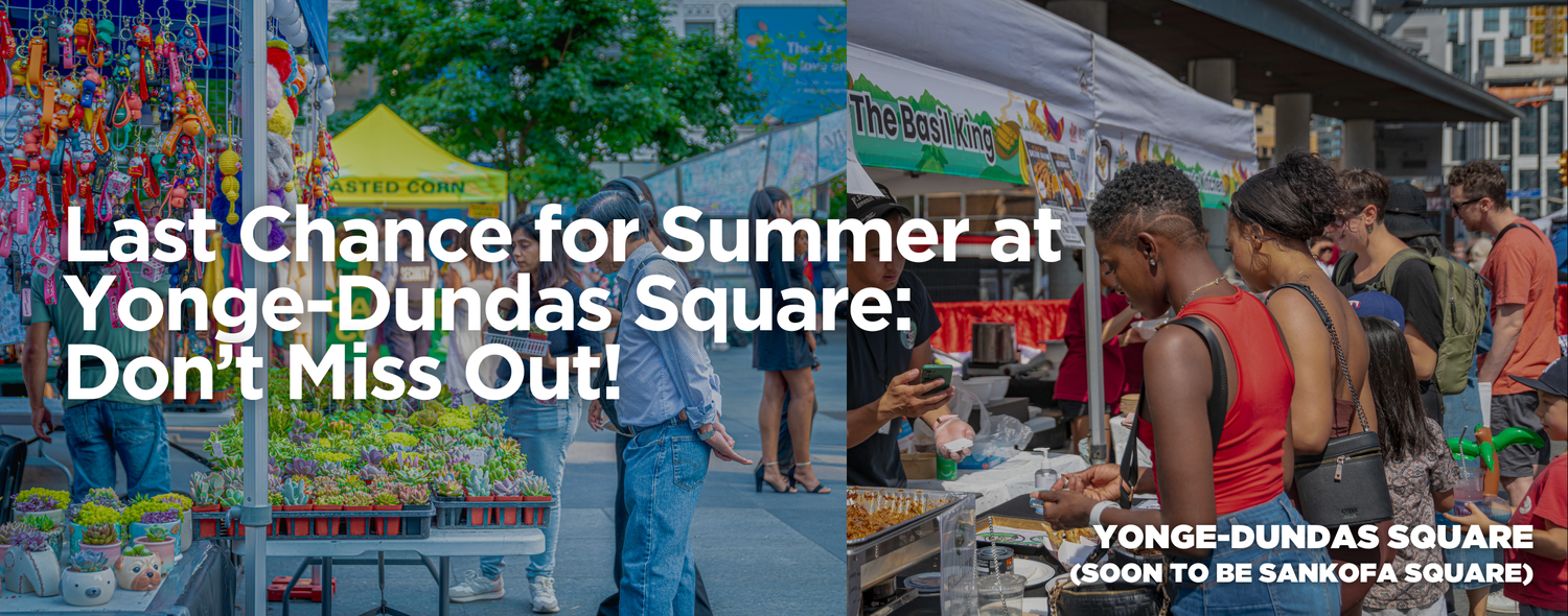 Last Chance for Summer at Yonge-Dundas Square: Don’t Miss Out ...
