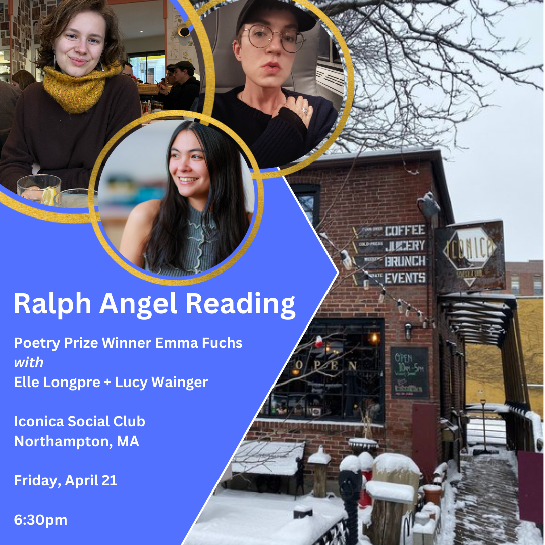 Ralph Angel Reading Featuring Emma Fuchs - April 21, Northampton, MA ...