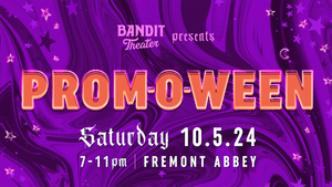 Bandit Theater Presents Prom-o-ween — Bandit Improv Comedy Theater