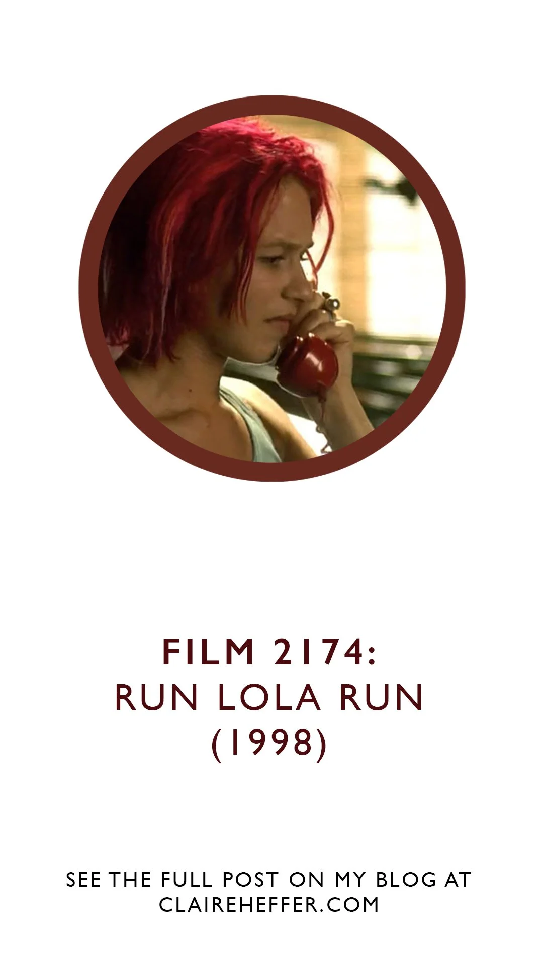 FILM 2174: RUN LOLA RUN (1998) — CLAIRE HEFFER DESIGN