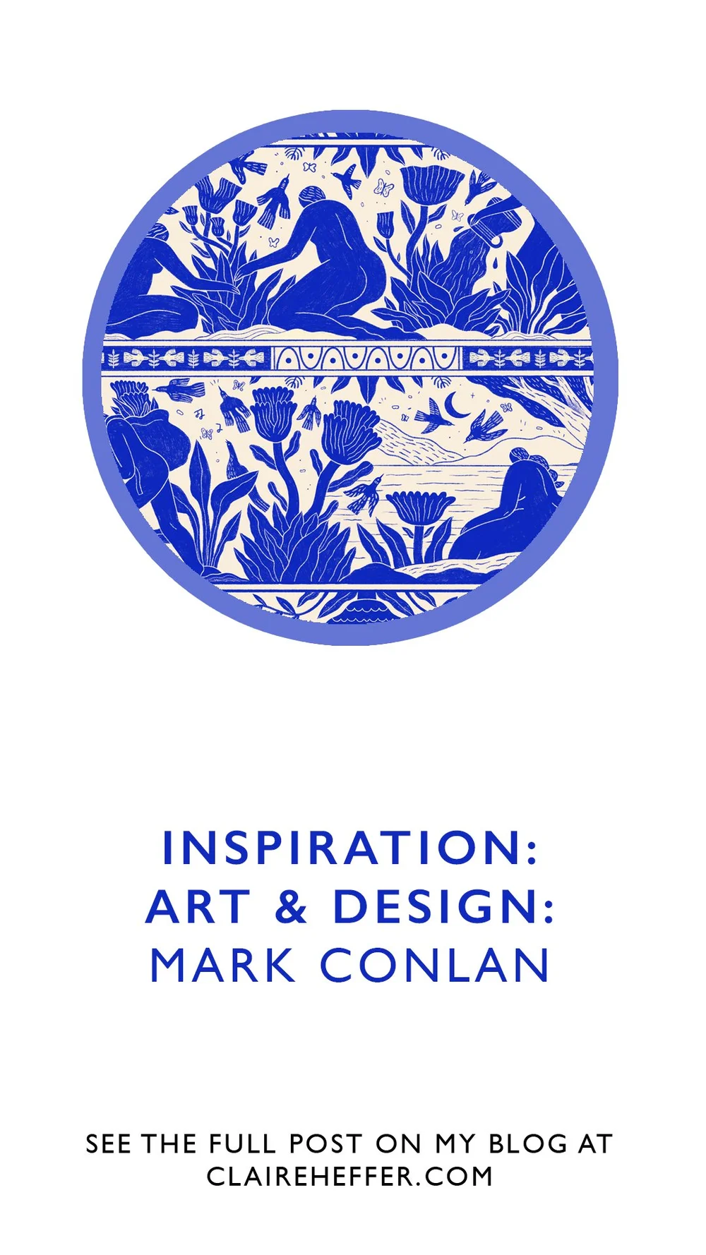 INSPIRATION: ART & DESIGN: MARK CONLAN — CLAIRE HEFFER DESIGN