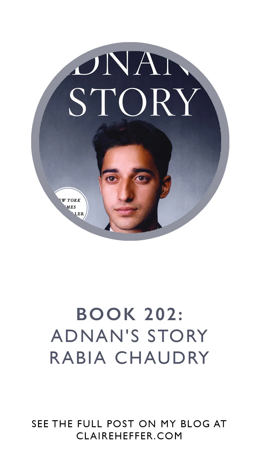 BOOK 202: ADNAN'S STORY: THE SEARCH FOR TRUTH AND JUSTICE AFTER SERIAL ...