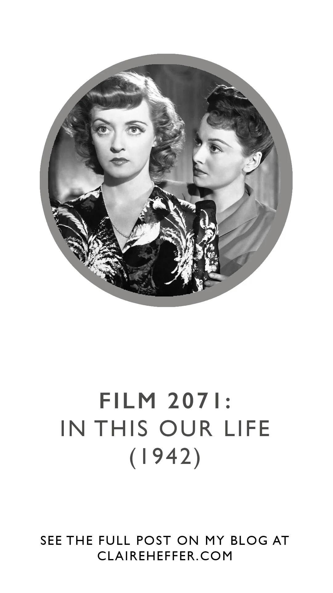 FILM 2071: IN THIS OUR LIFE (1942) — CLAIRE HEFFER DESIGN