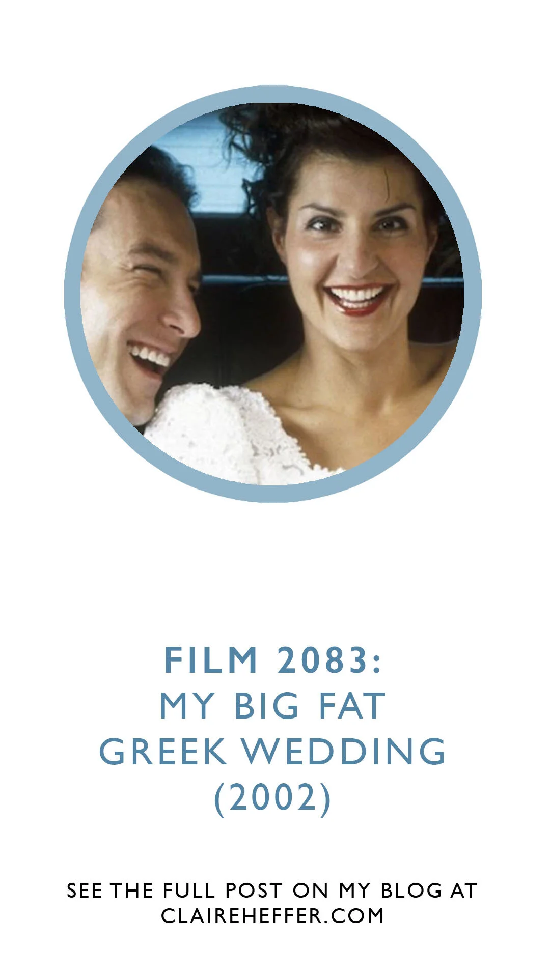 FILM 2083: MY BIG FAT GREEK WEDDING (2002) — CLAIRE HEFFER DESIGN