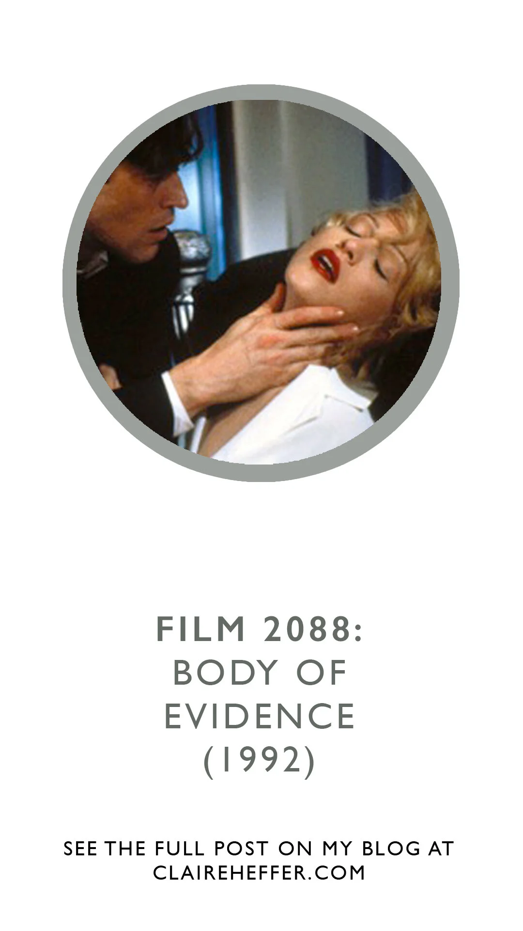 FILM 2088: BODY OF EVIDENCE (1992) — CLAIRE HEFFER DESIGN