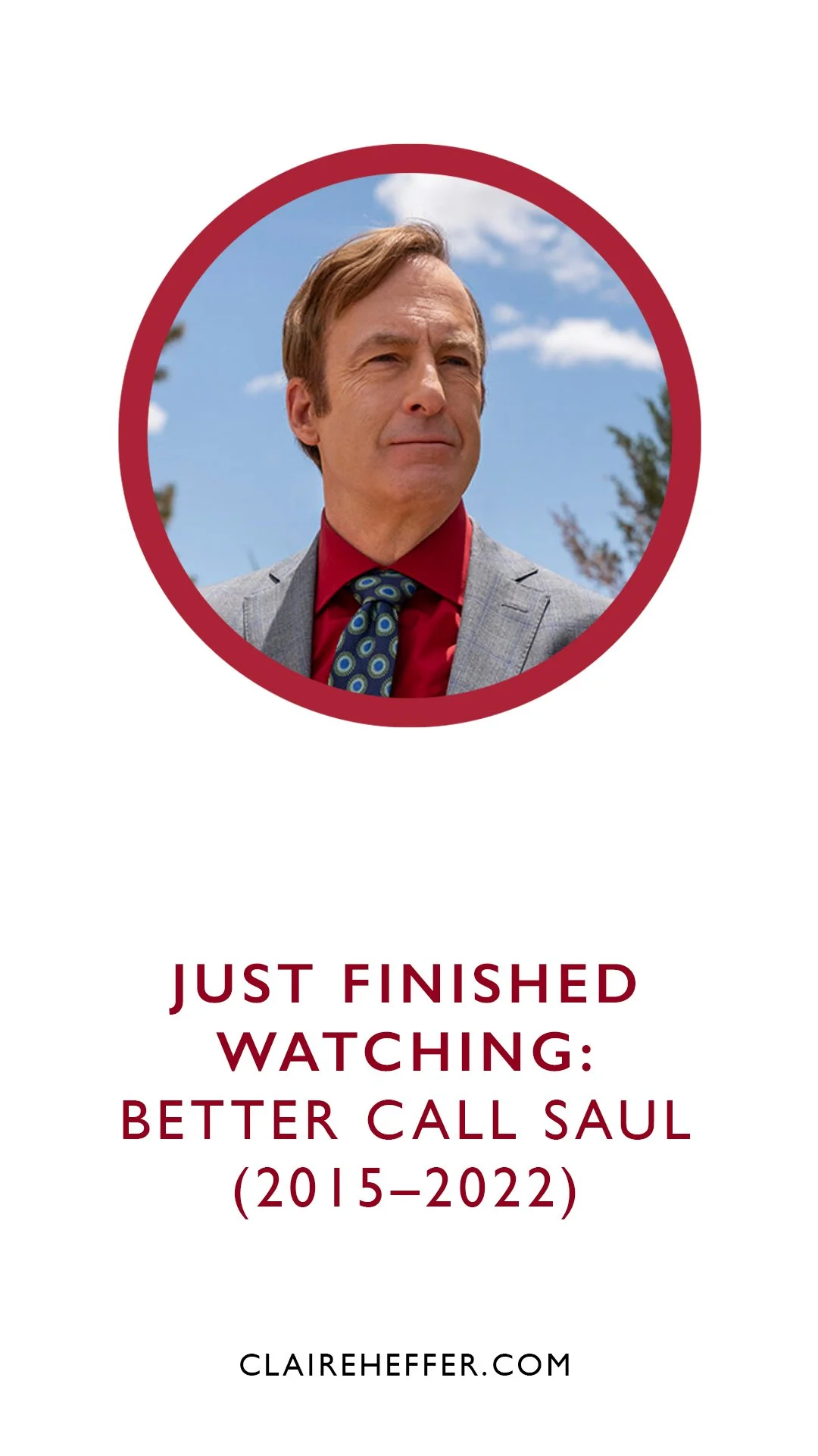 JUST FINISHED WATCHING: BETTER CALL SAUL (2015–2022) — CLAIRE HEFFER DESIGN