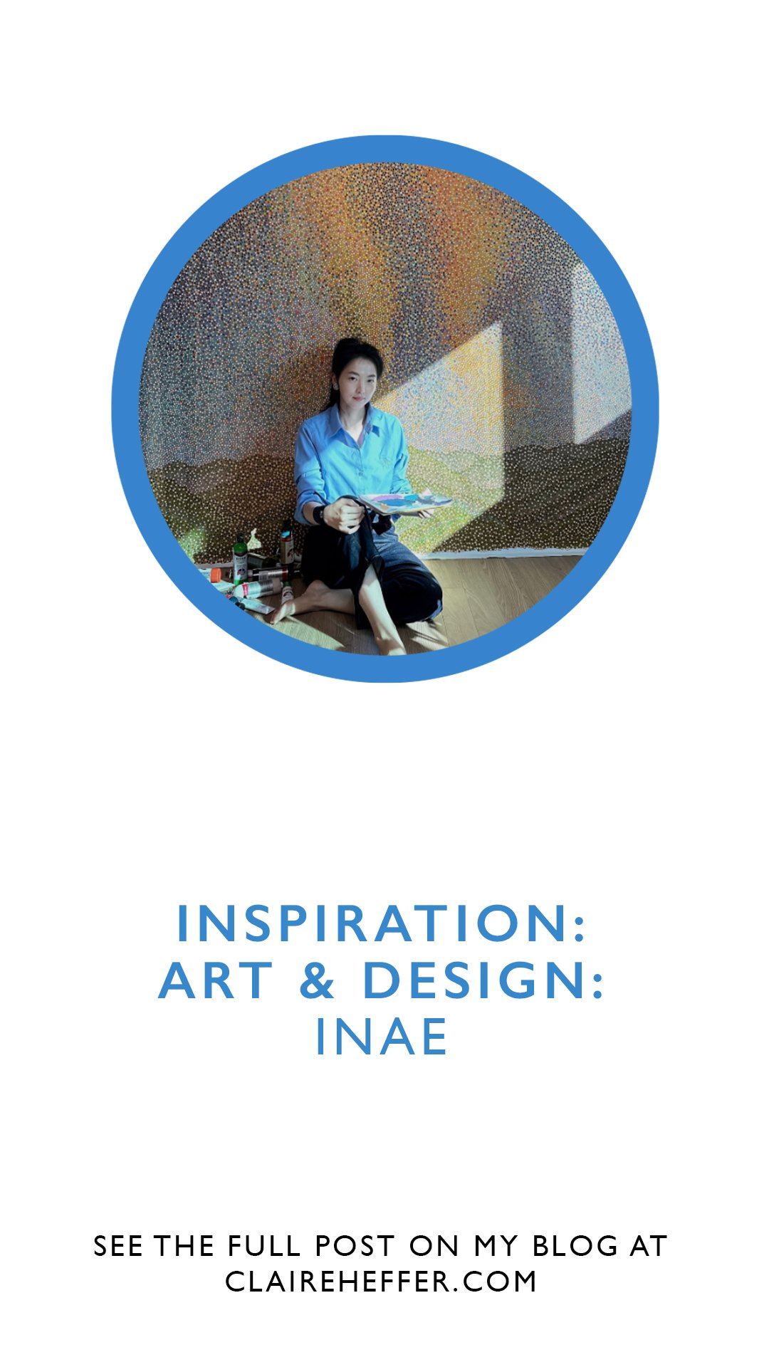 INSPIRATION: ART & DESIGN: INAE — CLAIRE HEFFER DESIGN
