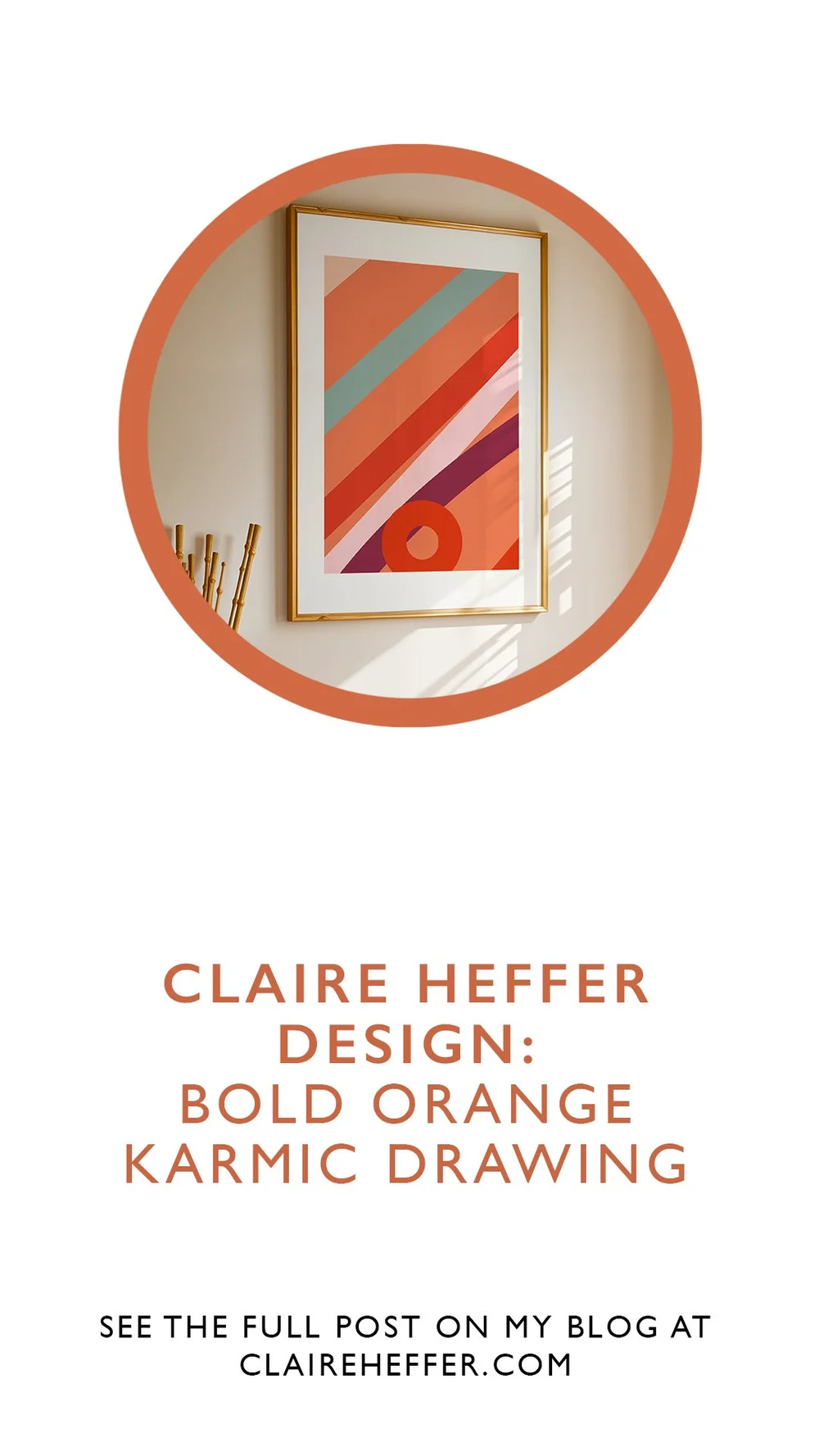 CLAIRE HEFFER DESIGN: BOLD ORANGE KARMIC DRAWING — CLAIRE HEFFER DESIGN