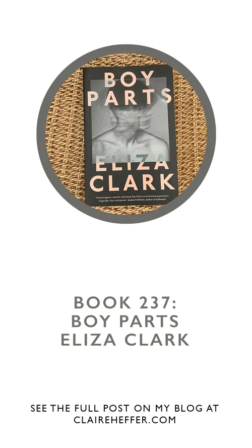 BOOK 237: BOY PARTS: ELIZA CLARK — CLAIRE HEFFER DESIGN