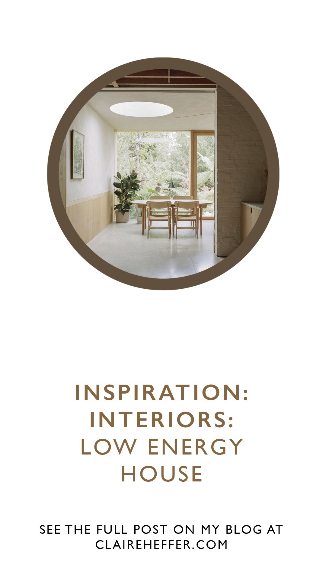 INSPIRATION: INTERIORS: LOW ENERGY HOUSE — CLAIRE HEFFER DESIGN