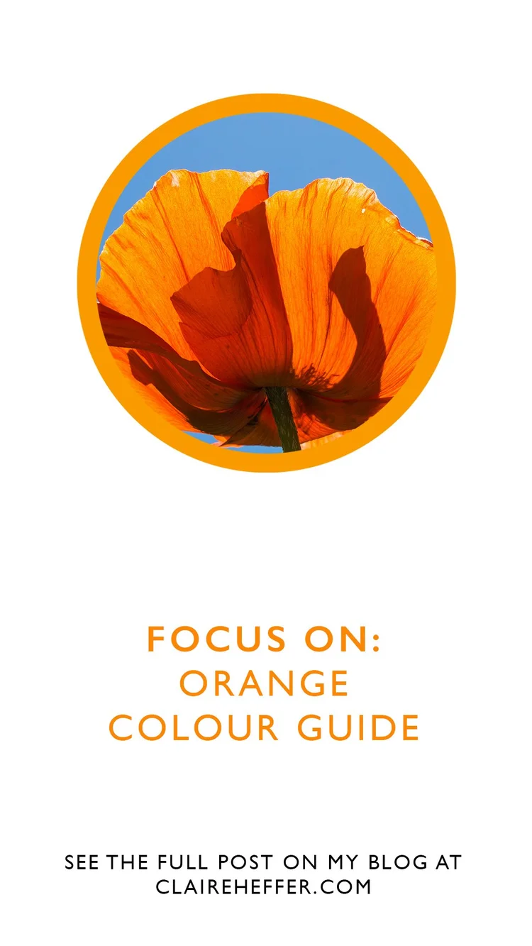 FOCUS ON: ORANGE COLOUR GUIDE — CLAIRE HEFFER DESIGN