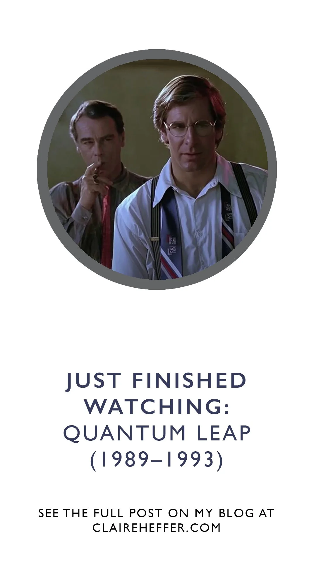 JUST FINISHED WATCHING: QUANTUM LEAP (1989–1993) — CLAIRE HEFFER DESIGN