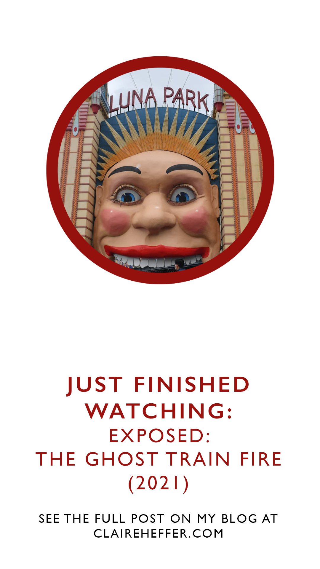 JUST FINISHED WATCHING: EXPOSED: THE GHOST TRAIN FIRE (2021) — CLAIRE ...