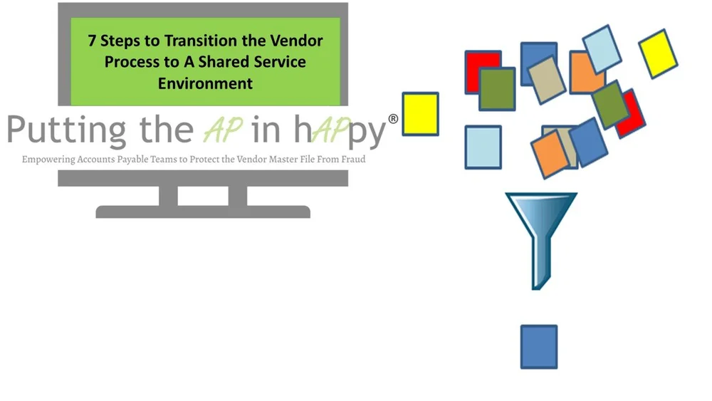 7 Steps to Transition the Vendor Process to A Shared Service Environment