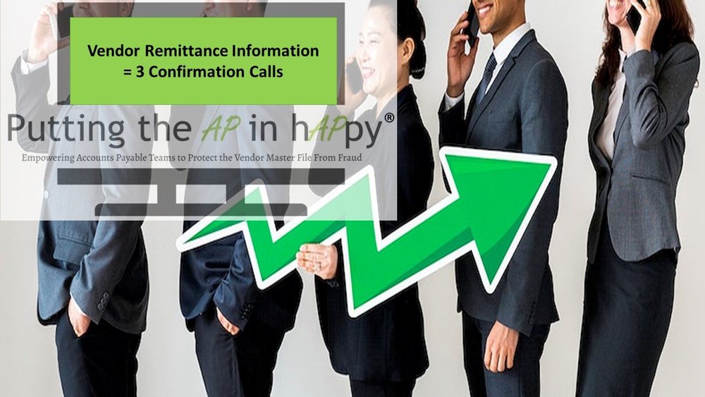 Vendor Remittance Information = 3 Confirmation Calls
