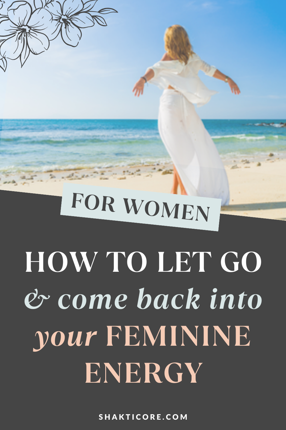 How to Release Control & Reclaim Your Feminine — Shakti Core