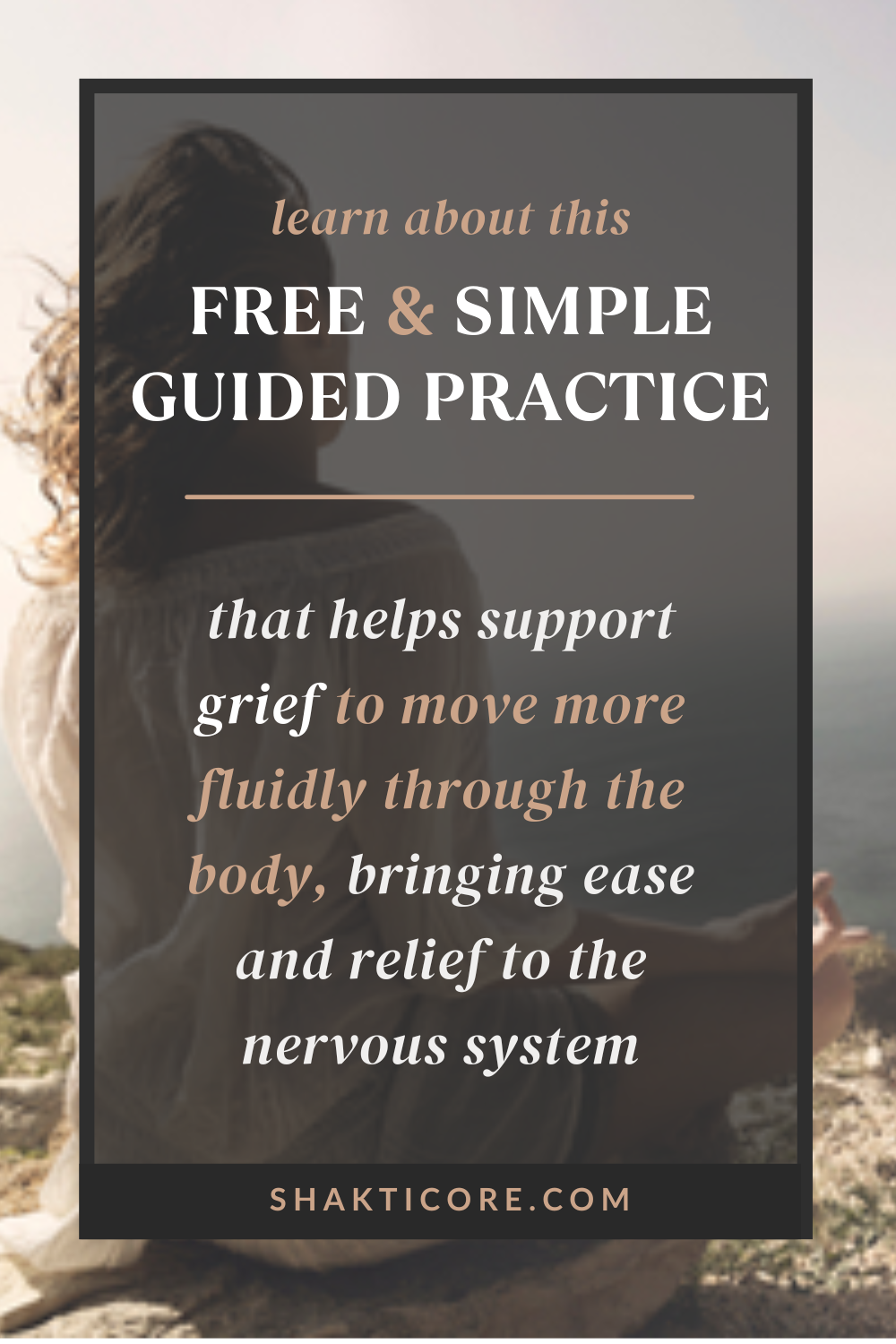 A Simple Sensual Embodiment Practice to Process Grief — Shakti Core