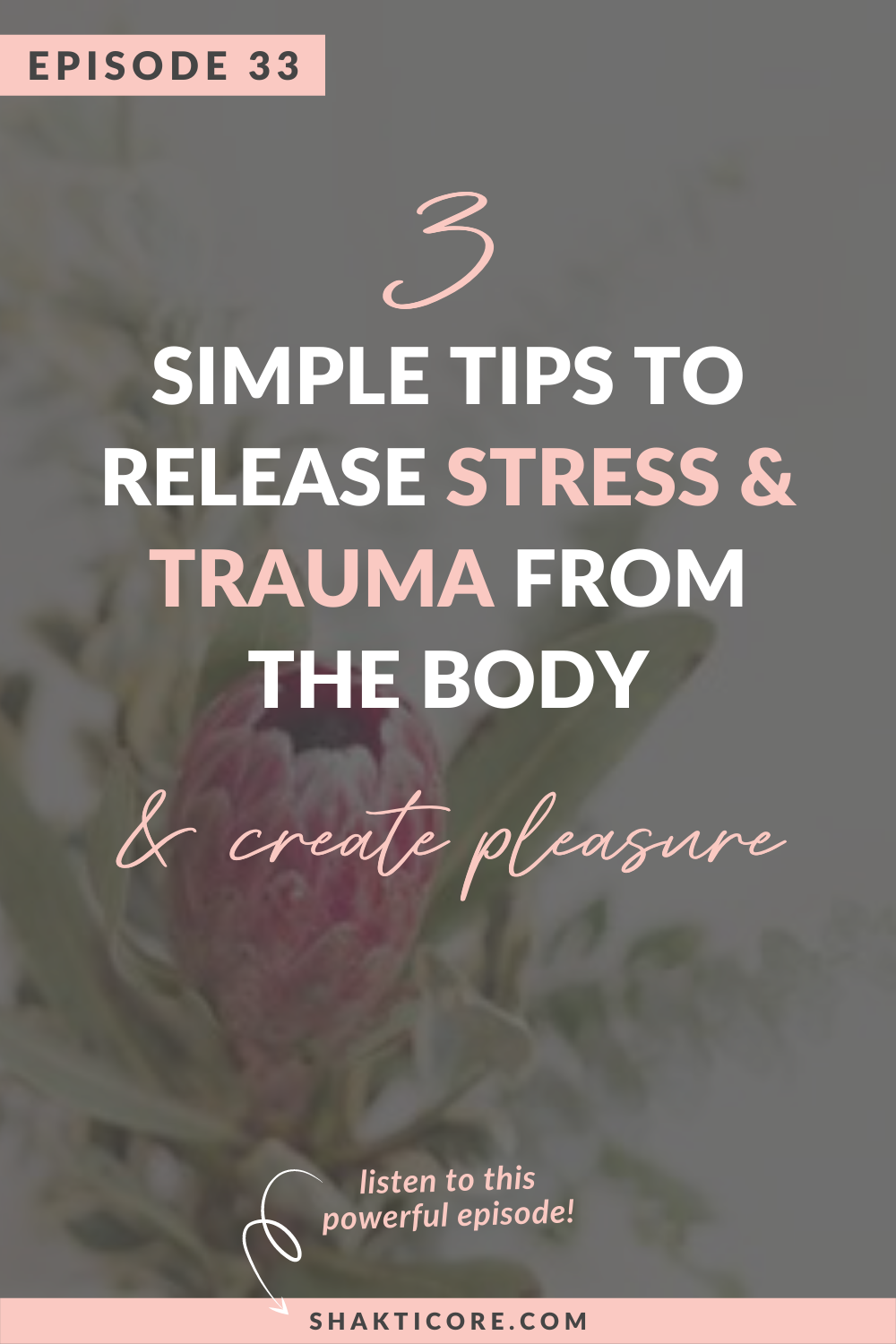 3 Simple Tips to Release Stress & Trauma + Cultivate Calm & Pleasure ...
