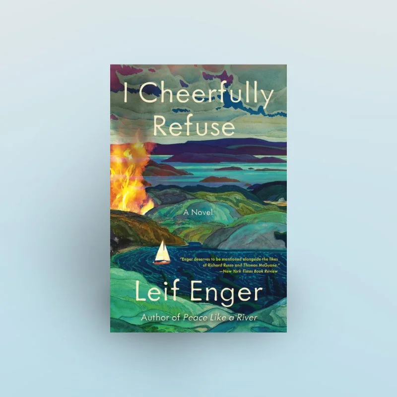 I Cheerfully Refuse — Leif Enger