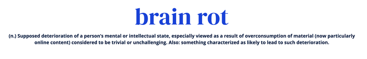 Brainrot: Understanding the Word of the Year and Its Growing Impact on ...