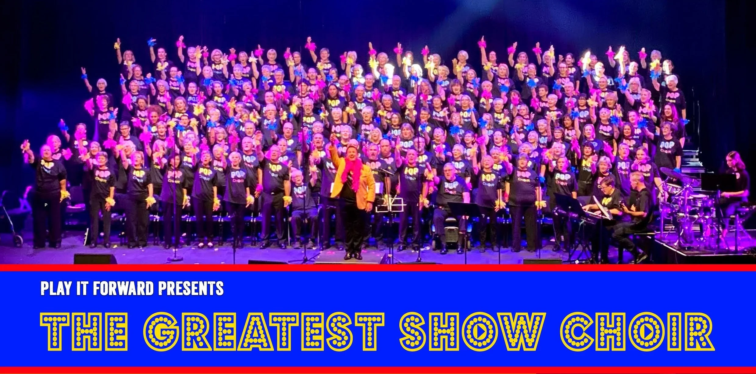 The Greatest Show Choir - Live in Concert (3pm & 7pm shows) — PLAY IT ...