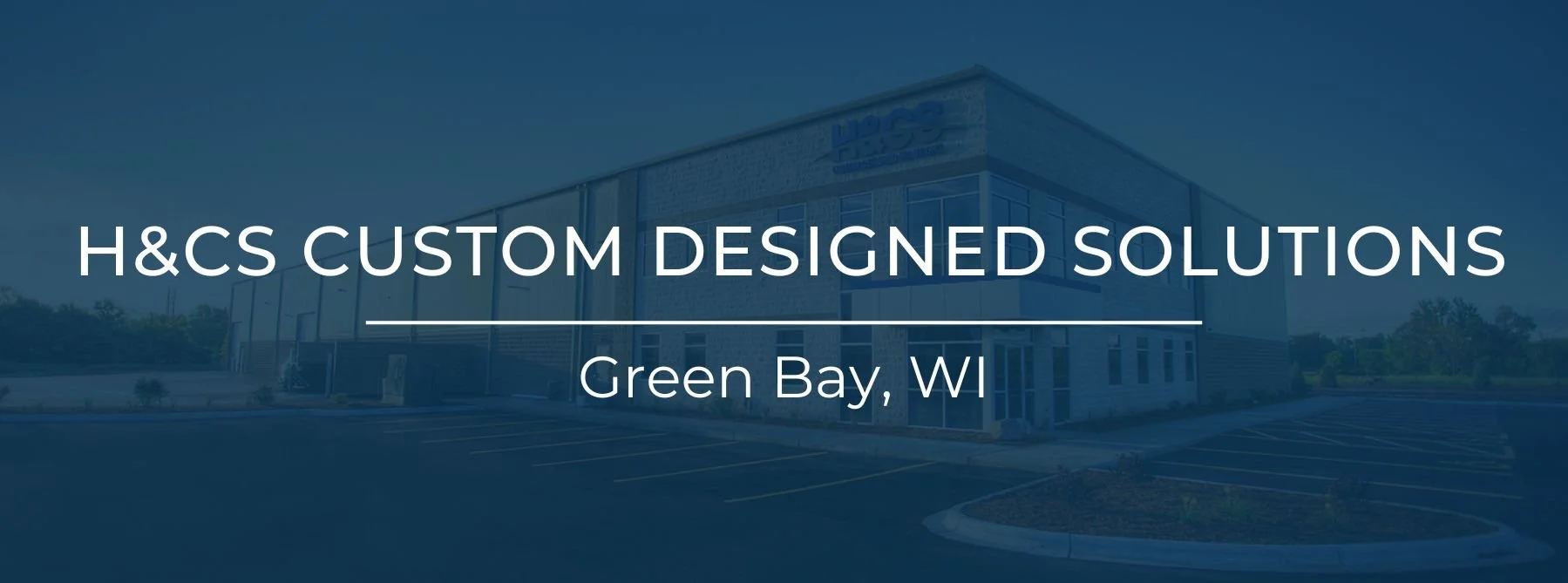 H&CS CUSTOM DESIGNED SOLUTIONS — Bayland Buildings