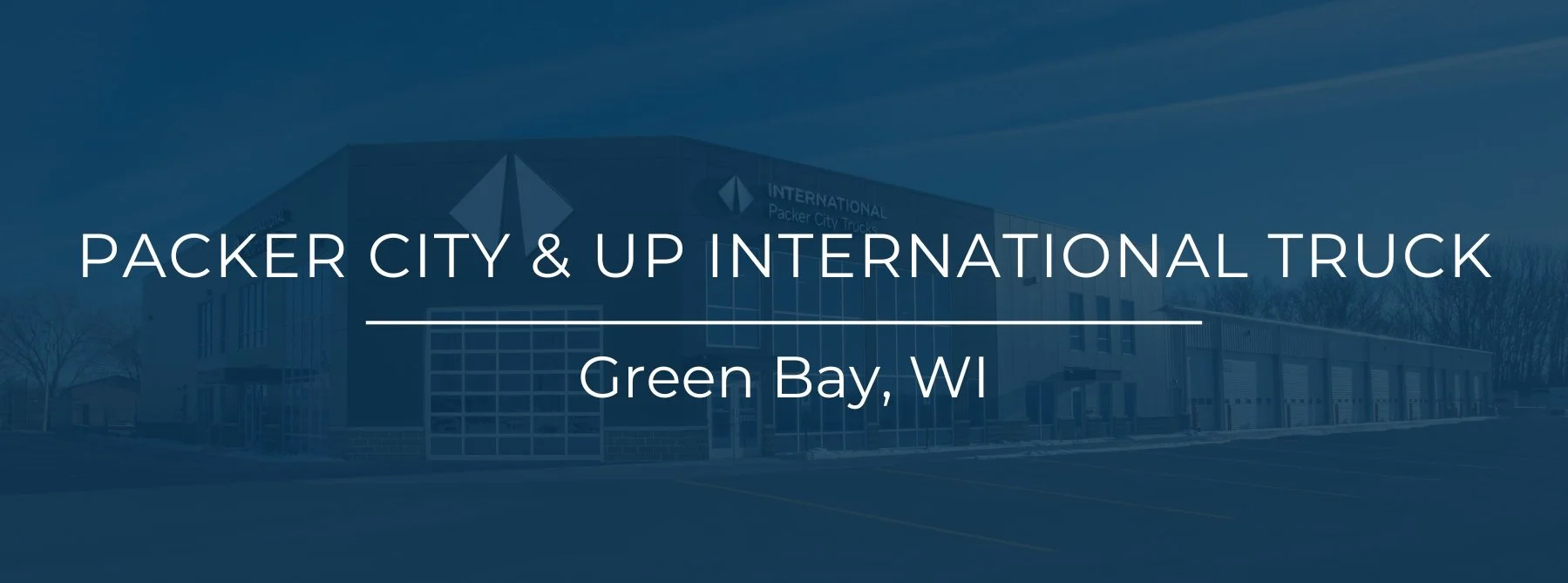 Packer City & UP International Truck — Bayland Buildings