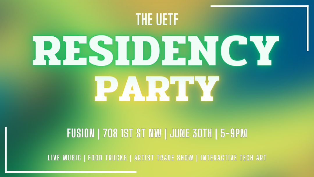 UETF Resiliency Residency Closing Celebration Party — FUSION