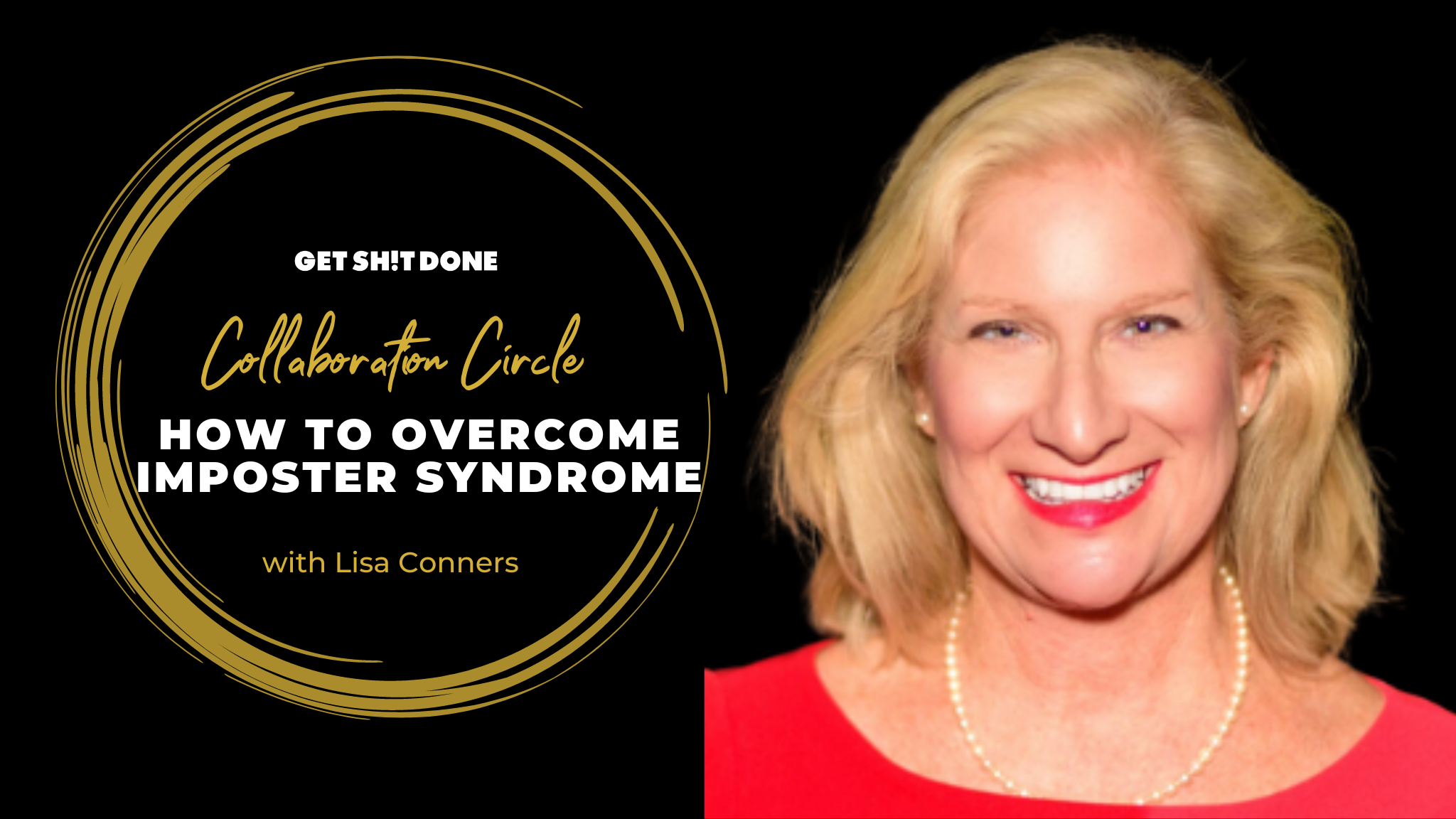 How to Overcome Imposter Syndrome with Lisa Conners — Get Sh!t Done