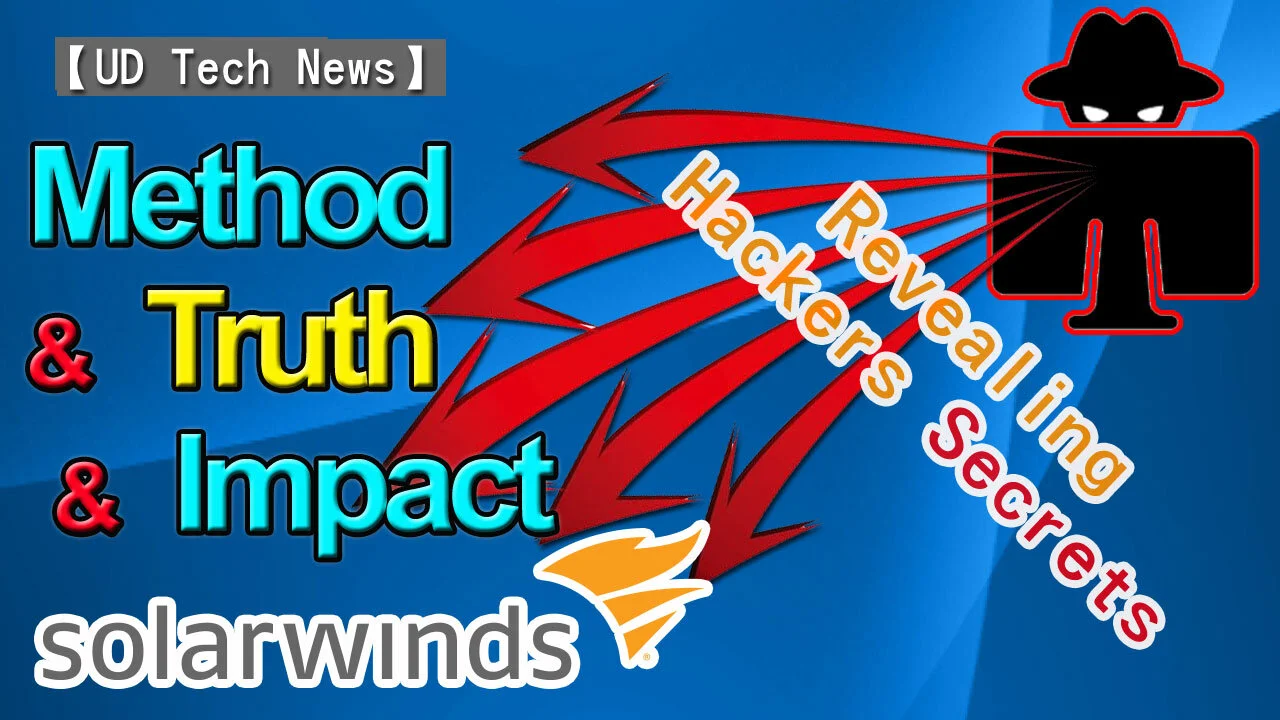 The Method and Truth Behinds the Hacking SolarWinds and Its Impact ...