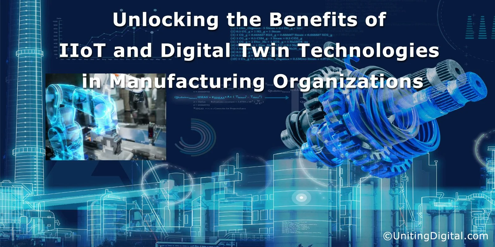 Unlocking the Benefits of IIoT and Digital Twin Technologies in ...